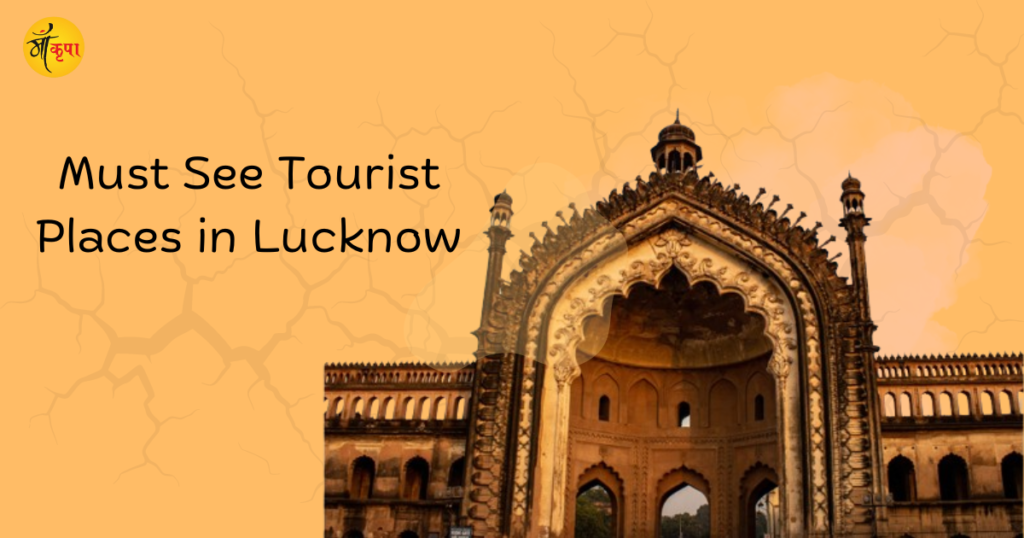 Things To Do and Tourist Places To Visit in Lucknow